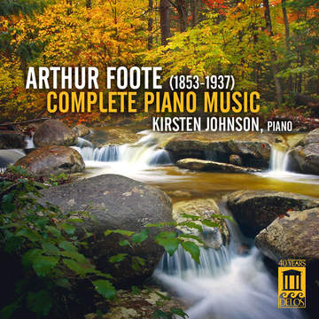 Arthur Foote: Complete Piano Music | Outhere Music