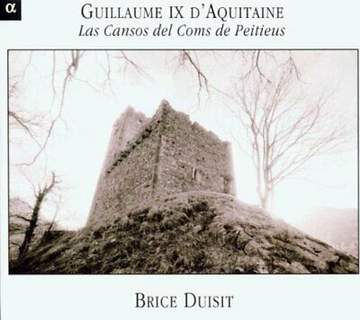 Guillaume IX d'Aquitaine: Las Cansos del Coms de Peitieus | Outhere Music