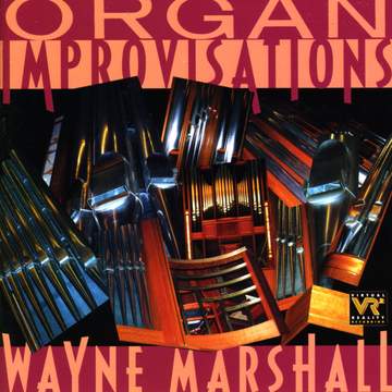 Wayne Marshall: Organ Improvisations | Outhere Music
