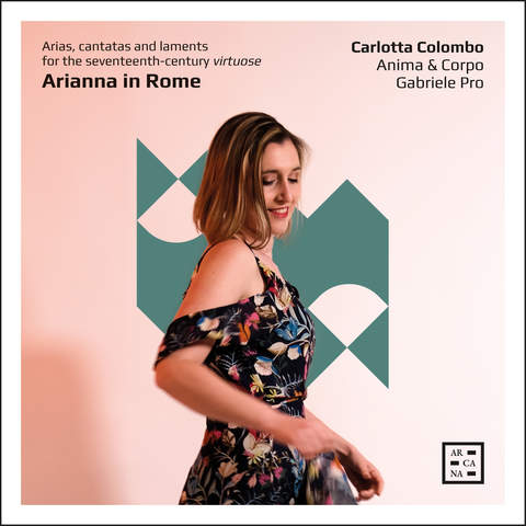 Arianna in Rome. Arias, Cantatas and Laments for the Seventeenth ...