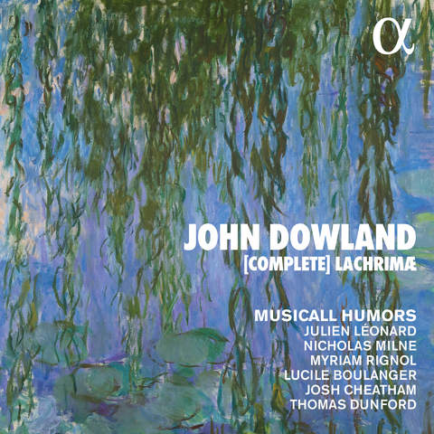 John Dowland: [Complete] Lachrimæ | Outhere Music