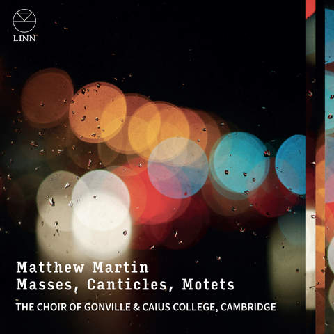 Matthew Martin: Masses, Canticles, Motets | Outhere Music
