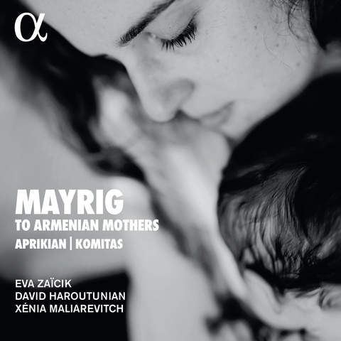 Mayrig. To Armenian Mothers | Outhere Music