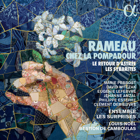 Rameau chez la Pompadour. Le retour d'Astrée & Les Sybarites | Outhere ...