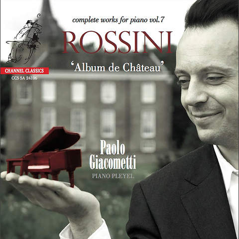 Rossini: Album de château: Complete Works for Piano, Vol. 7 | Outhere Music
