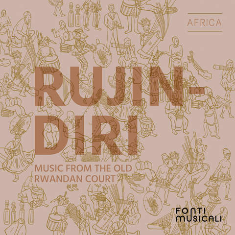 Rujindiri: Music from the Old Rwandan Court | Outhere Music
